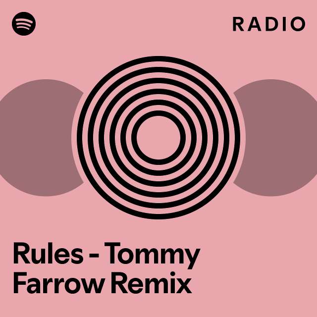 Rules - Tommy Farrow Remix Radio - playlist by Spotify | Spotify