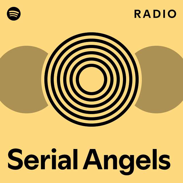 Serial Angels Radio - playlist by Spotify | Spotify
