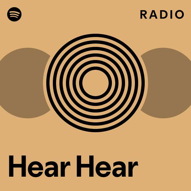 Hear Hear Radio - playlist by Spotify | Spotify