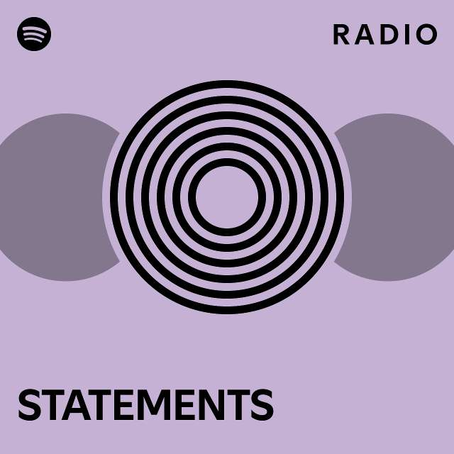 STATEMENTS Radio - playlist by Spotify | Spotify