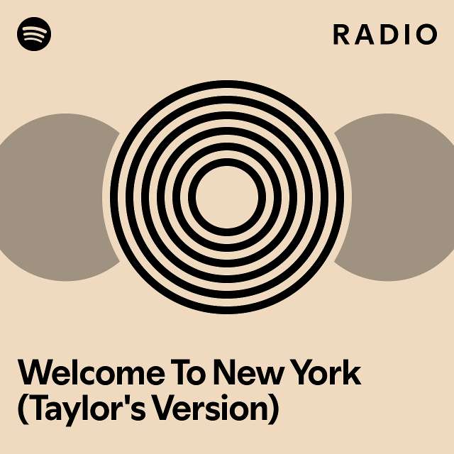 Welcome To New York (Taylor's Version) Radio - playlist by Spotify ...