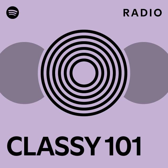 CLASSY 101 Radio - playlist by Spotify | Spotify