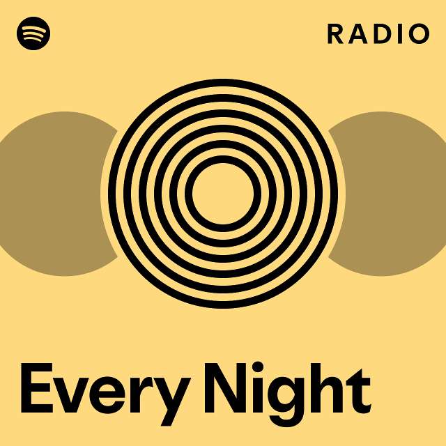 Every Night Radio - playlist by Spotify | Spotify