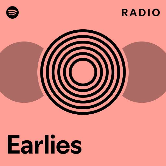 Earlies Radio - playlist by Spotify | Spotify