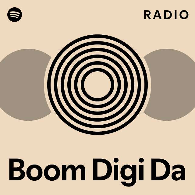 Boom Digi Da Radio - playlist by Spotify | Spotify