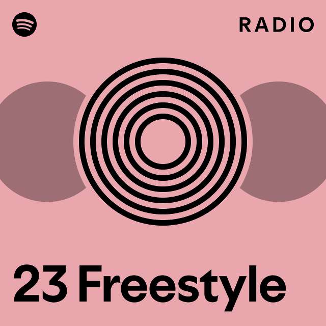 23 Freestyle Radio - playlist by Spotify | Spotify