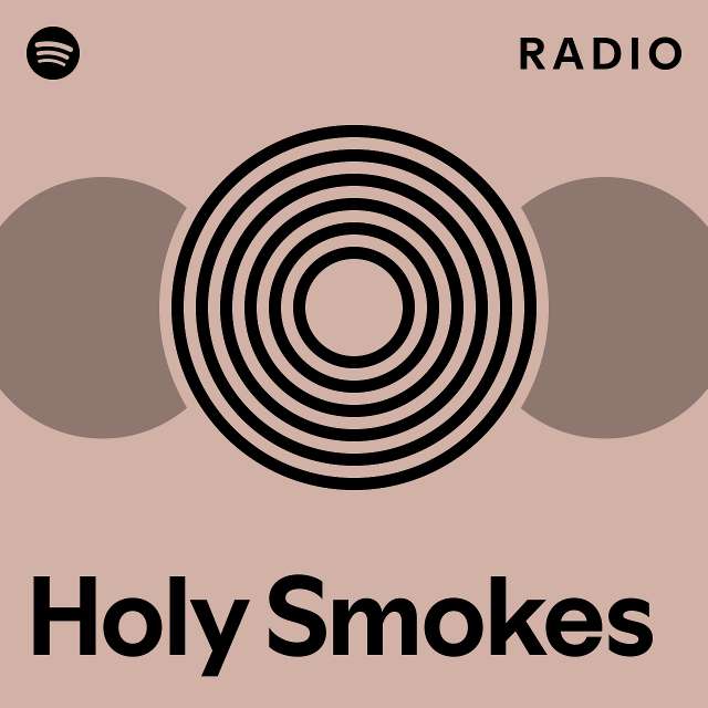 Holy Smokes Radio - playlist by Spotify | Spotify
