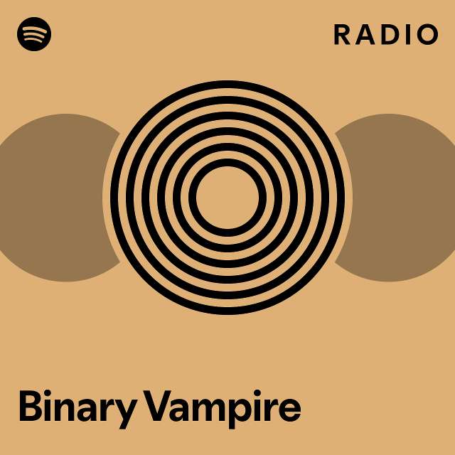 Binary Vampire Radio - playlist by Spotify | Spotify