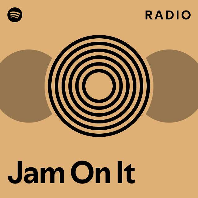 Jam On It Radio - playlist by Spotify | Spotify