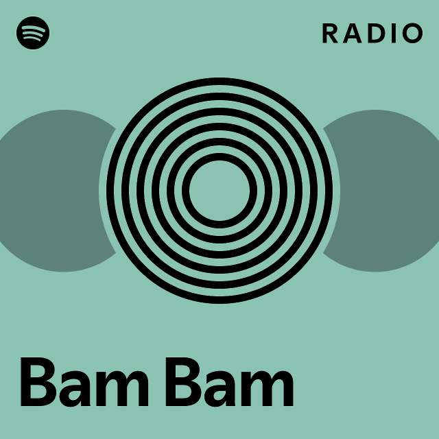 Bam Bam Radio - playlist by Spotify | Spotify