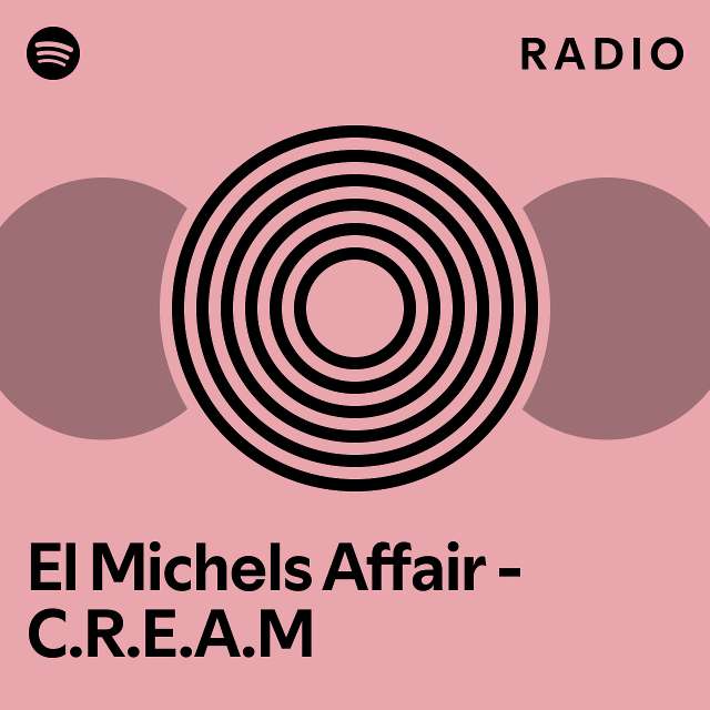 El Michels Affair - C.R.E.A.M Radio - playlist by Spotify | Spotify