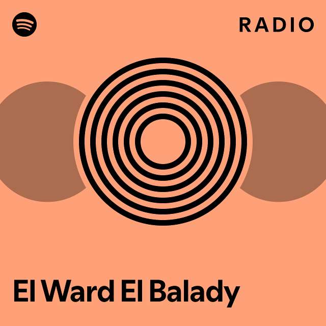 El Ward El Balady Radio - playlist by Spotify | Spotify