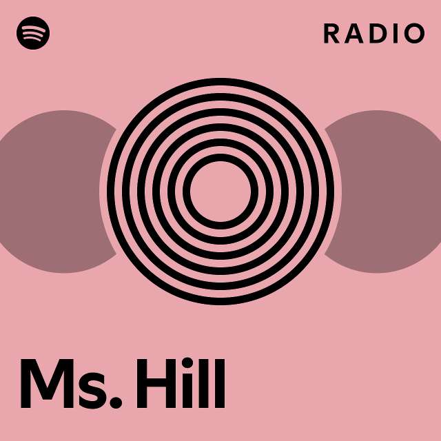 Ms. Hill Radio - playlist by Spotify | Spotify