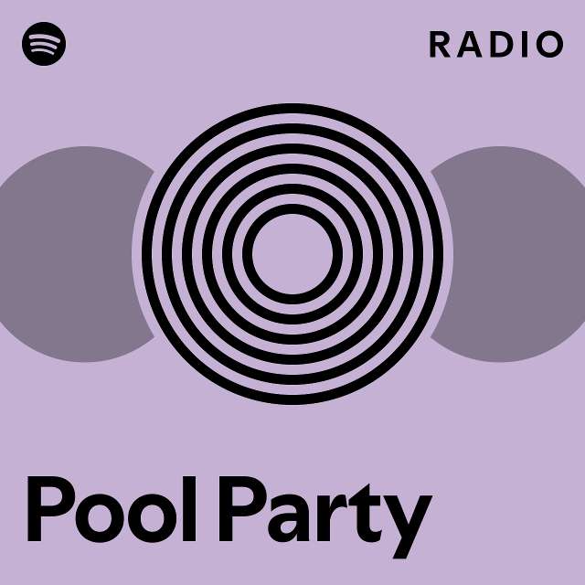 Pool Party Radio - playlist by Spotify | Spotify