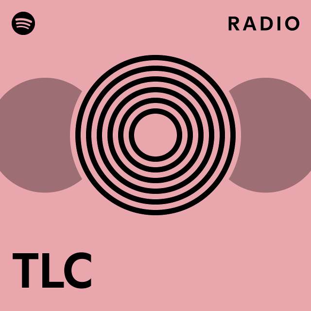 TLC Radio - playlist by Spotify | Spotify