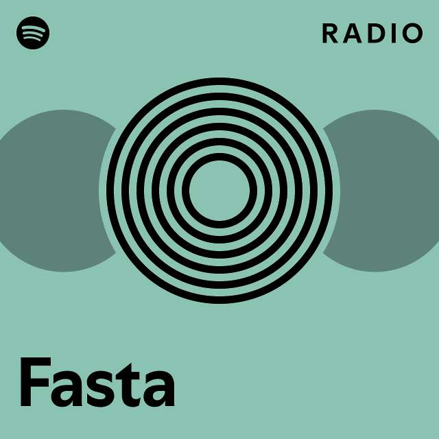 Fasta Radio Playlist By Spotify Spotify