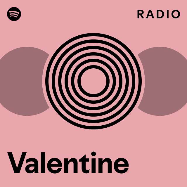 Valentine Radio - playlist by Spotify | Spotify