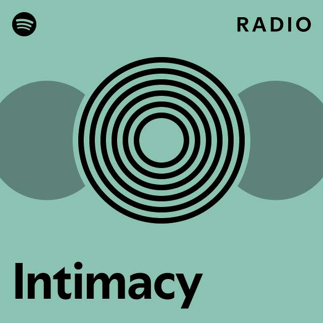 Intimacy Radio - playlist by Spotify | Spotify