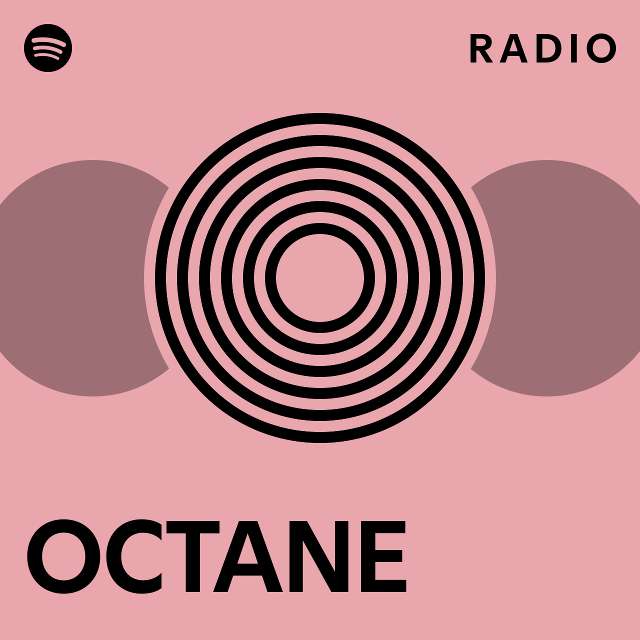OCTANE Radio - playlist by Spotify | Spotify