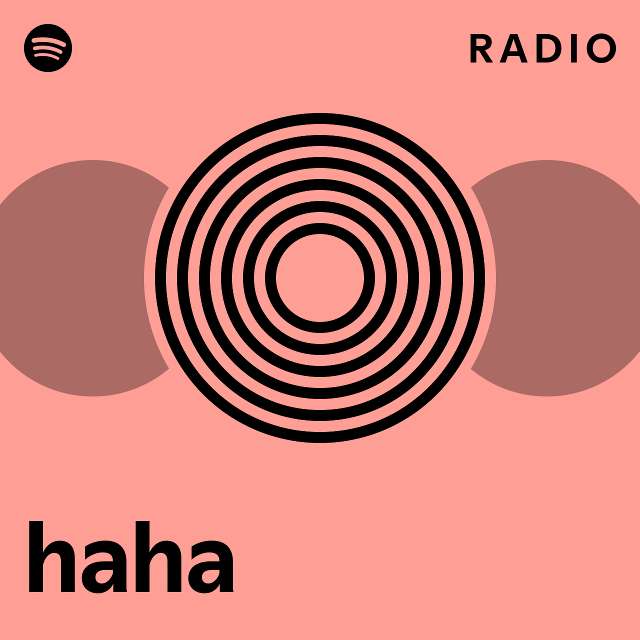 haha Radio - playlist by Spotify | Spotify