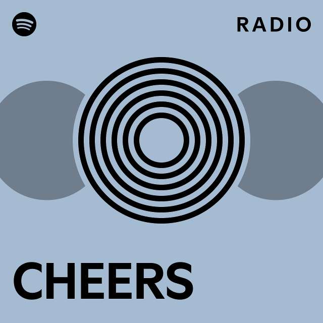 CHEERS Radio - playlist by Spotify | Spotify