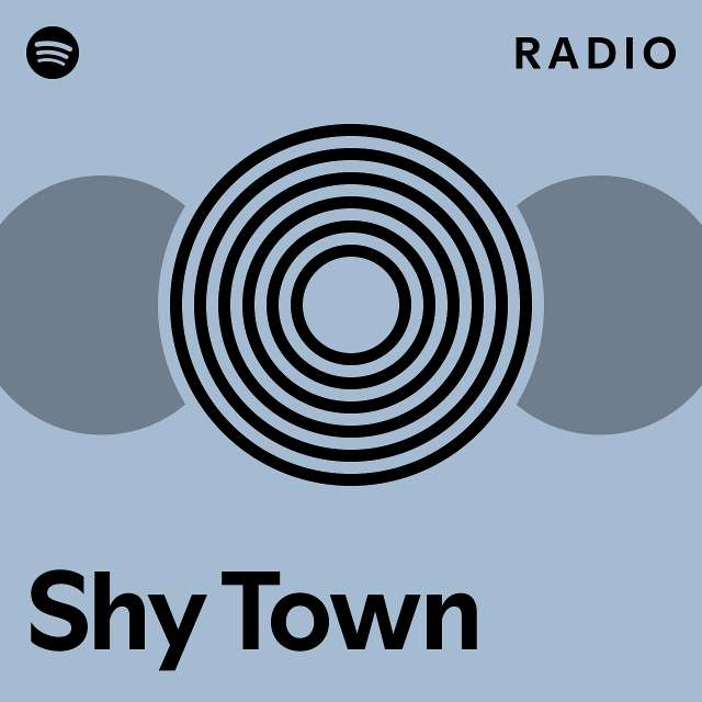 Shy Town Radio - playlist by Spotify | Spotify