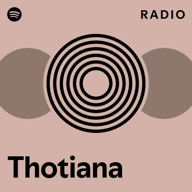 Thotiana Radio - playlist by Spotify | Spotify