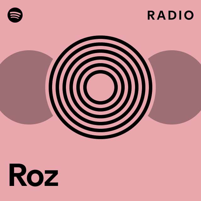 Roz Radio - playlist by Spotify | Spotify