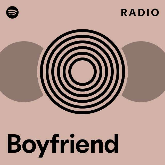Boyfriend Radio - playlist by Spotify | Spotify