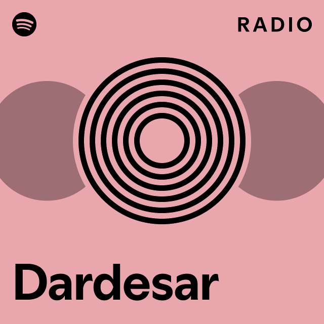 Dardesar Radio - playlist by Spotify | Spotify