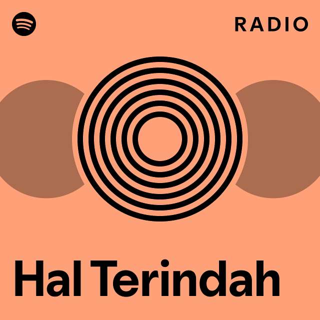 Hal Terindah Radio - playlist by Spotify | Spotify
