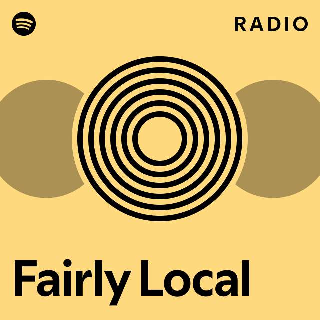 Fairly Local Radio - playlist by Spotify | Spotify