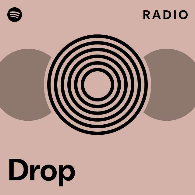 Drop Radio - playlist by Spotify | Spotify