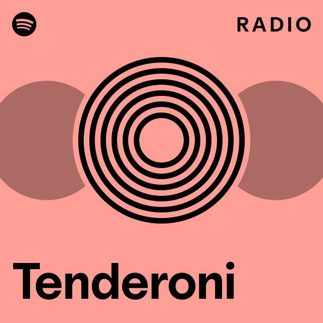 Tenderoni Radio - playlist by Spotify | Spotify