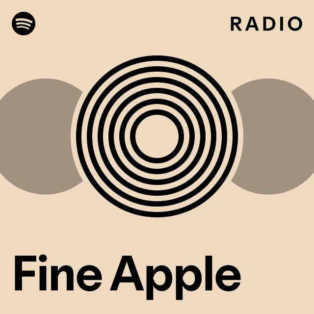 Fine Apple Radio - playlist by Spotify | Spotify