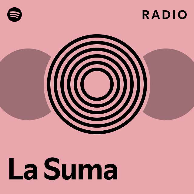 La Suma Radio - playlist by Spotify | Spotify