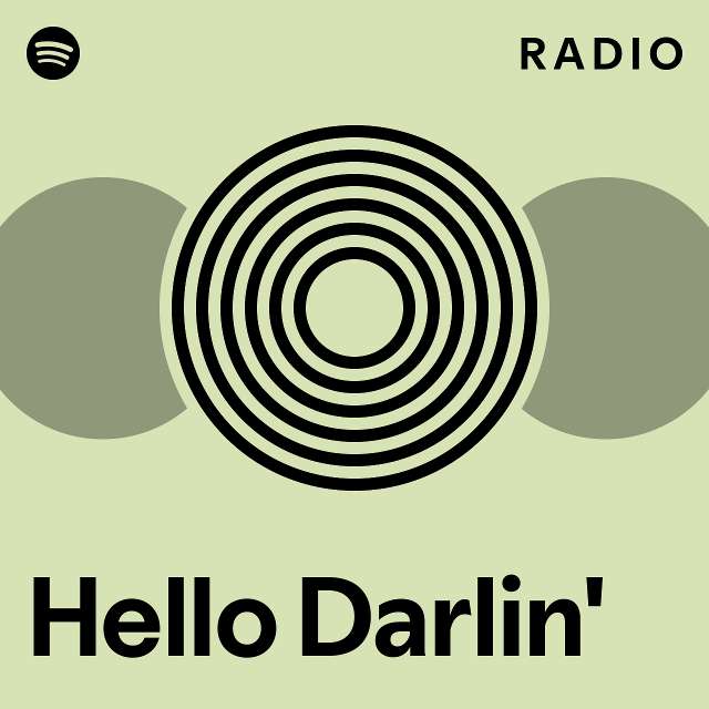 Hello Darlin' Radio - playlist by Spotify | Spotify
