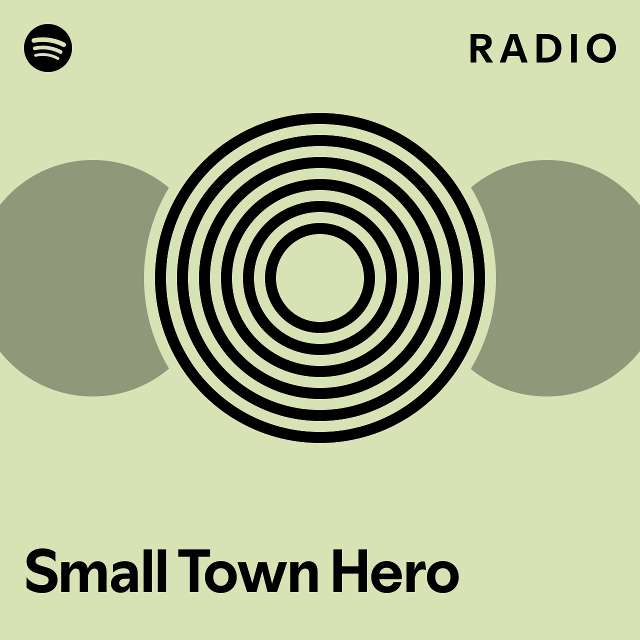Small Town Hero Radio - playlist by Spotify | Spotify