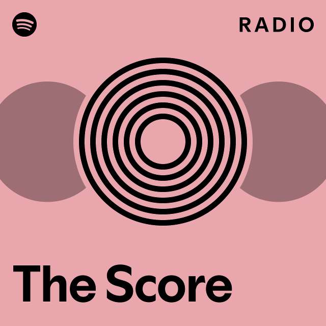 The Score Radio - playlist by Spotify | Spotify