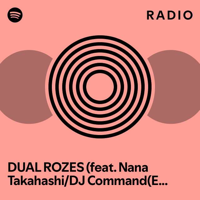 DUAL ROZES (feat. Nana Takahashi/DJ Command(Eurobeat Union)) Radio ...