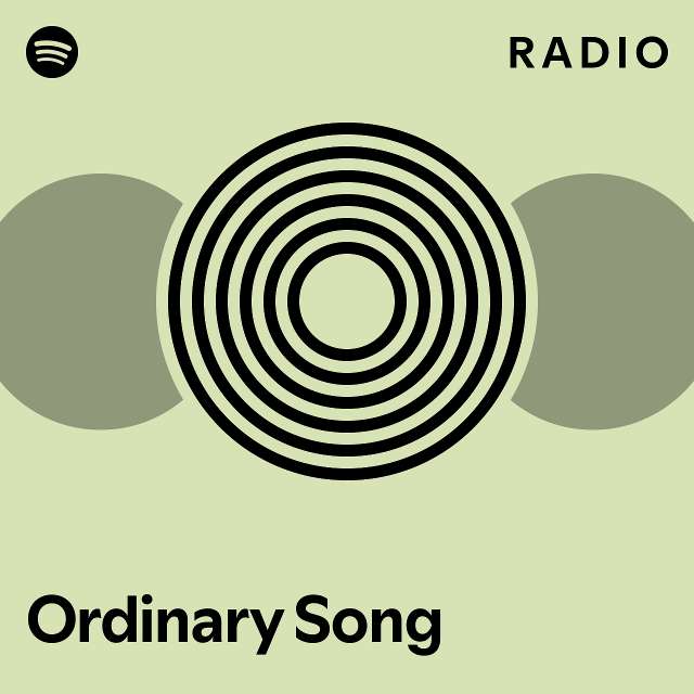 Ordinary Song Radio - playlist by Spotify | Spotify