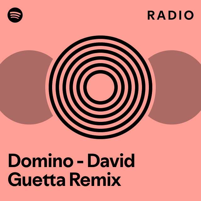 Domino - David Guetta Remix Radio - playlist by Spotify | Spotify