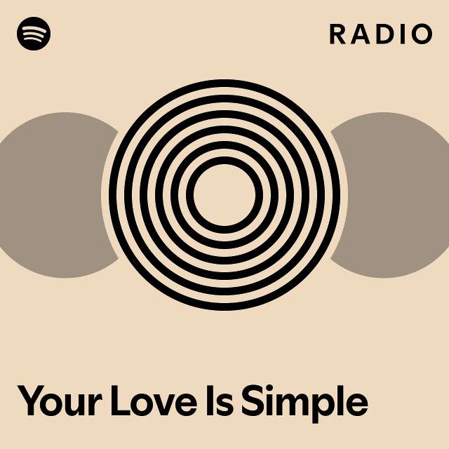 Your Love Is Simple Radio - playlist by Spotify | Spotify