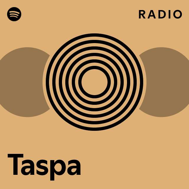 Taspa Radio - playlist by Spotify | Spotify