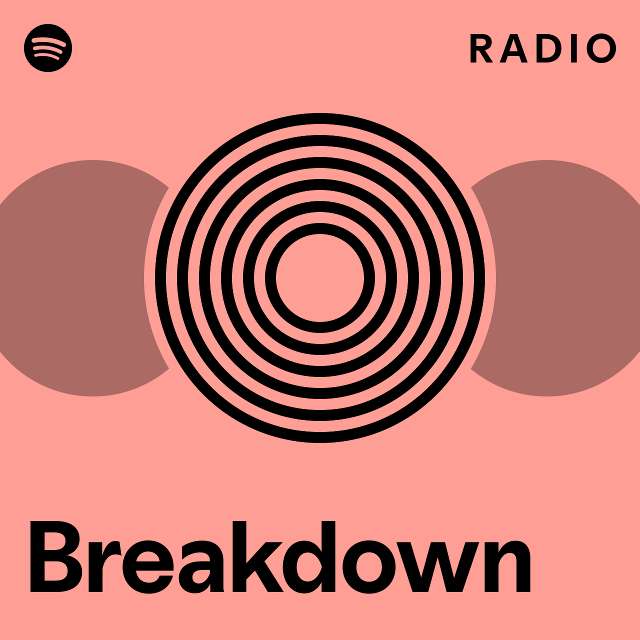 Breakdown Radio - playlist by Spotify | Spotify