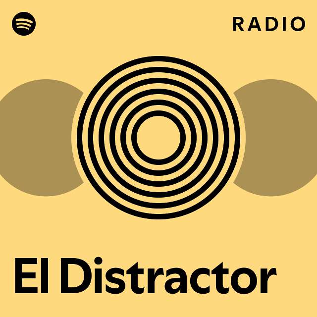 El Distractor Radio - playlist by Spotify | Spotify