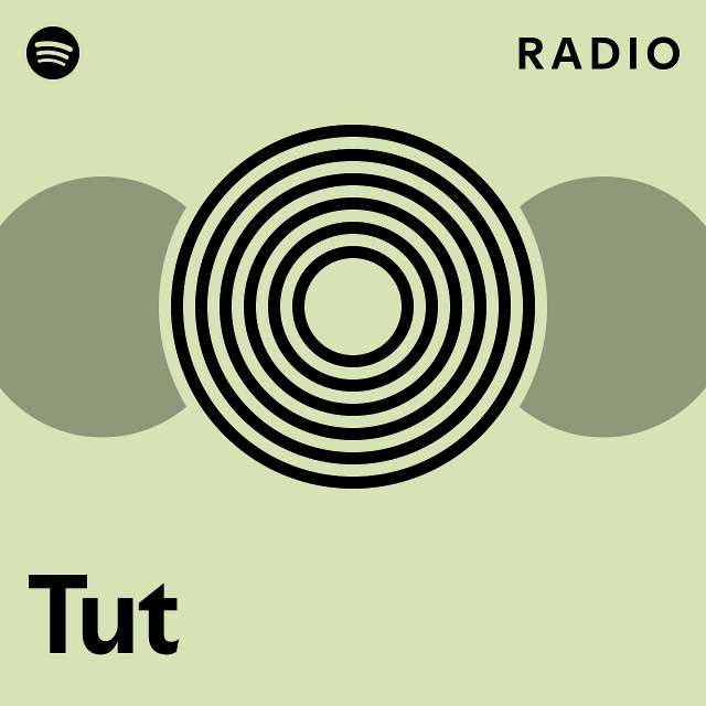 Tut Radio - playlist by Spotify | Spotify