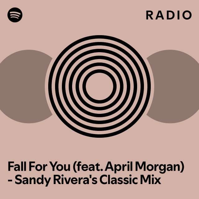Fall For You (feat. April Morgan) - Sandy Rivera's Classic Mix Radio ...