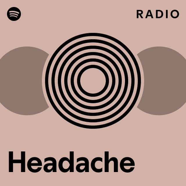 Headache Radio - playlist by Spotify | Spotify