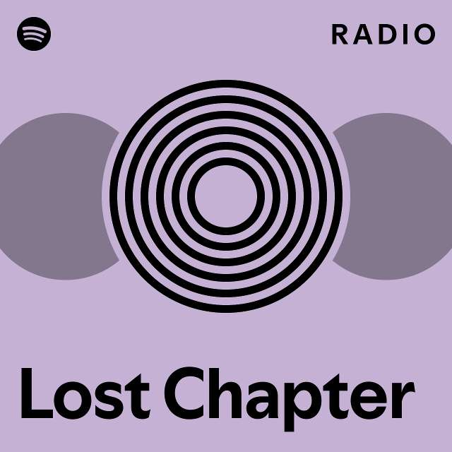 Lost Chapter Radio - playlist by Spotify | Spotify